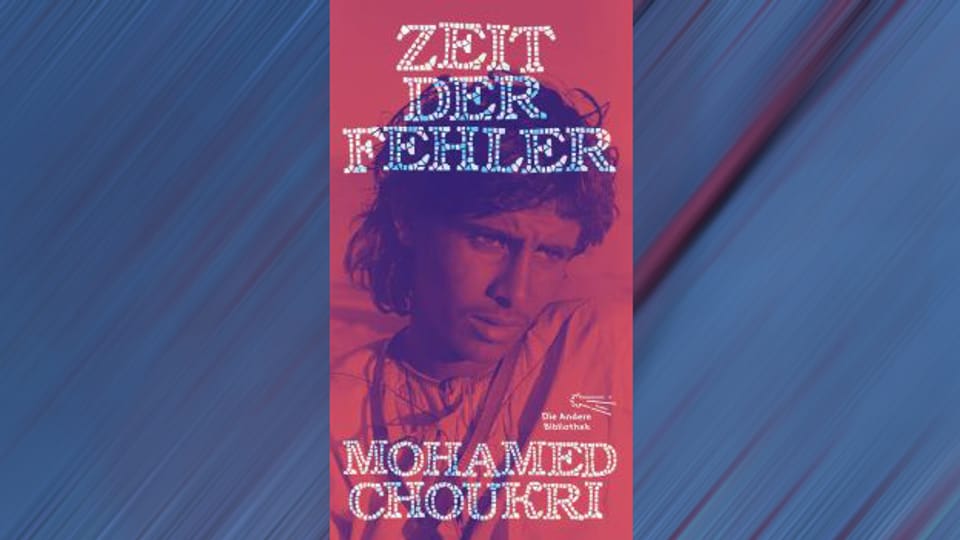 Mohamed Choukri: Ein Klassiker der modernen marokkanischen Literatur ...