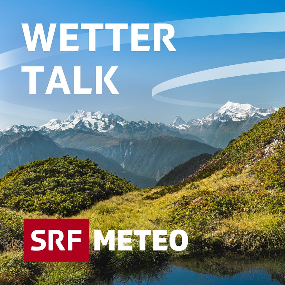 Wetter Talk - Audio & Podcasts - SRF